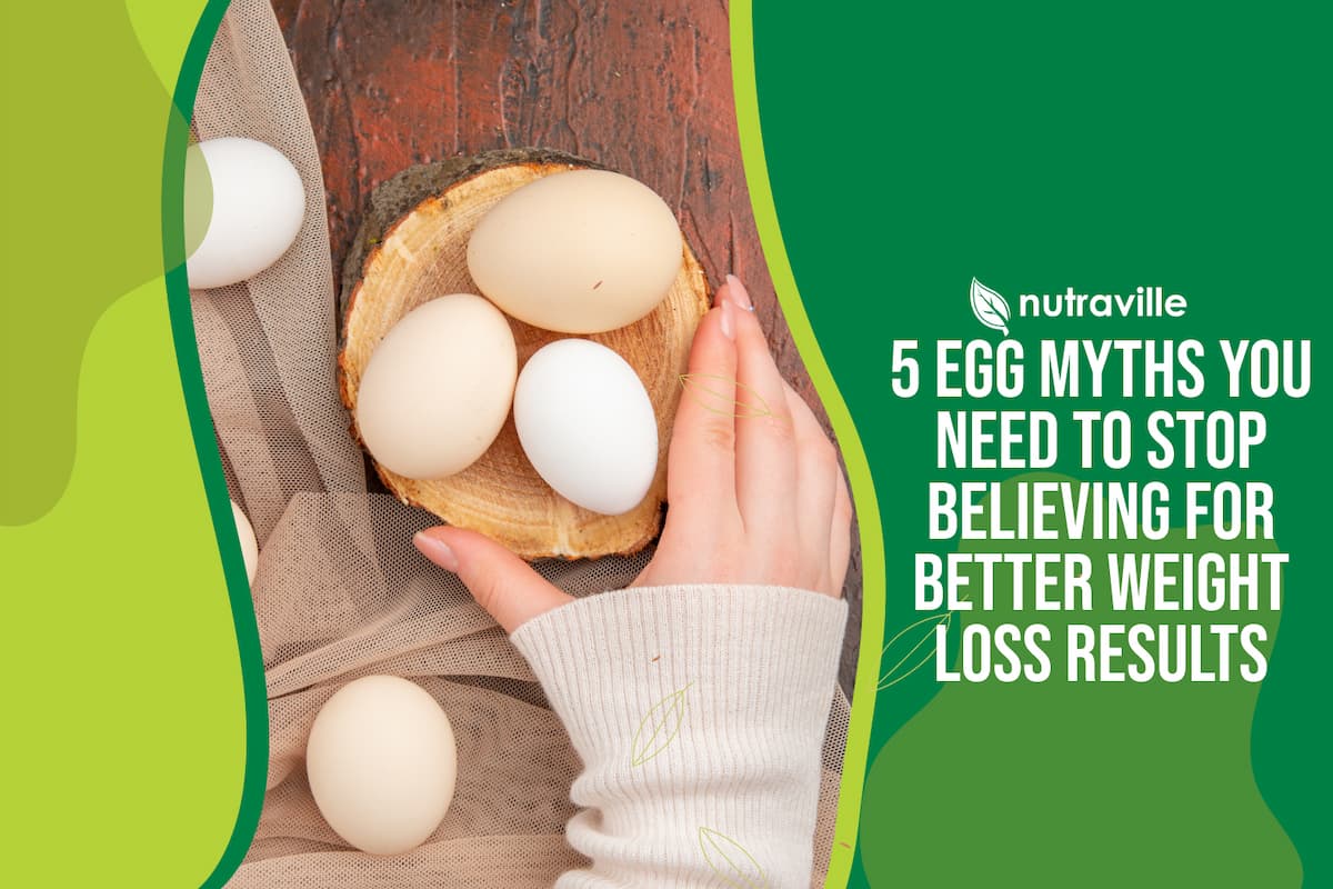 5 Egg Myths You Need to Stop Believing for Better Weight Loss Results ...