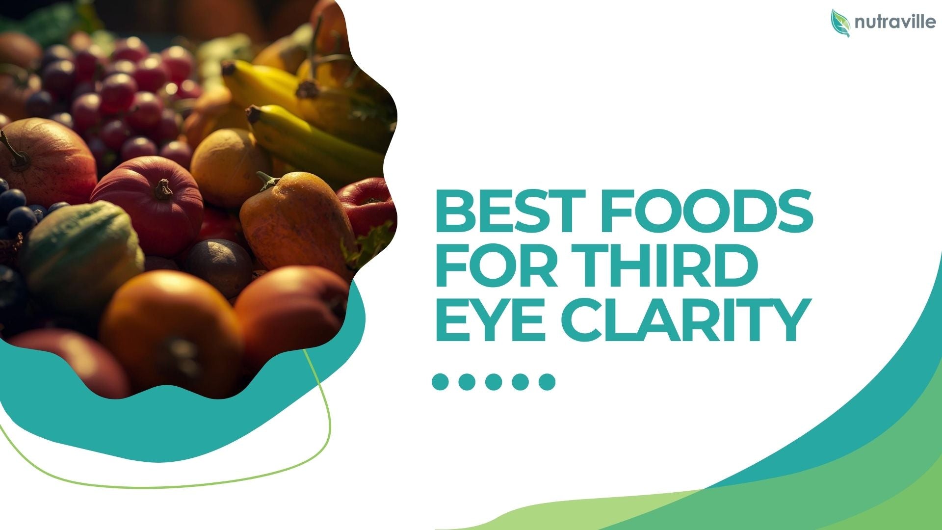 Best Foods for Third Eye Clarity – Nutraville