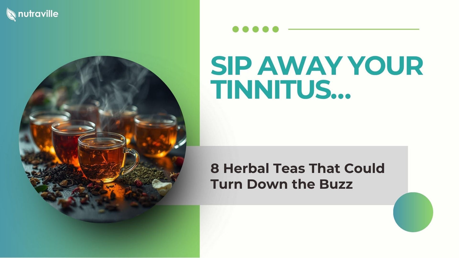 Sip Away Your Tinnitus… 8 Herbal Teas That Could Turn Down the Buzz ...