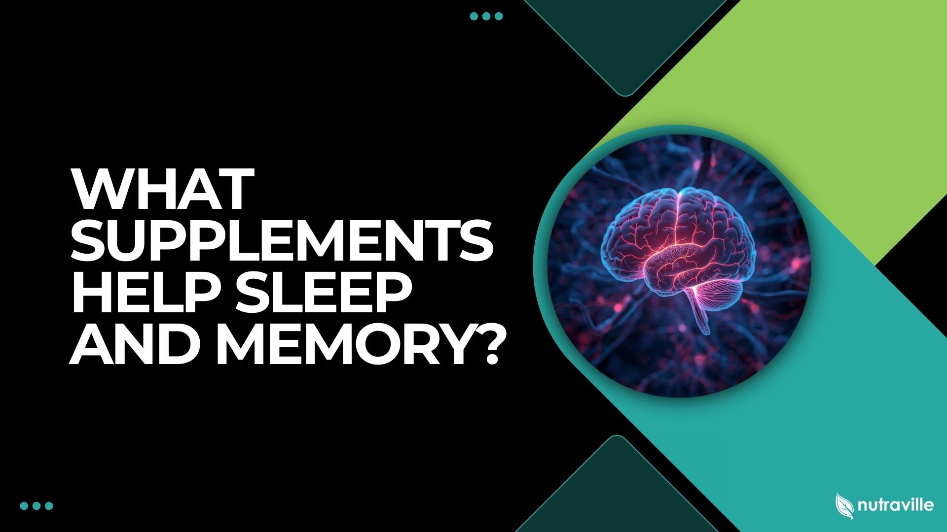 What Supplements Help Sleep and Memory? – Nutraville