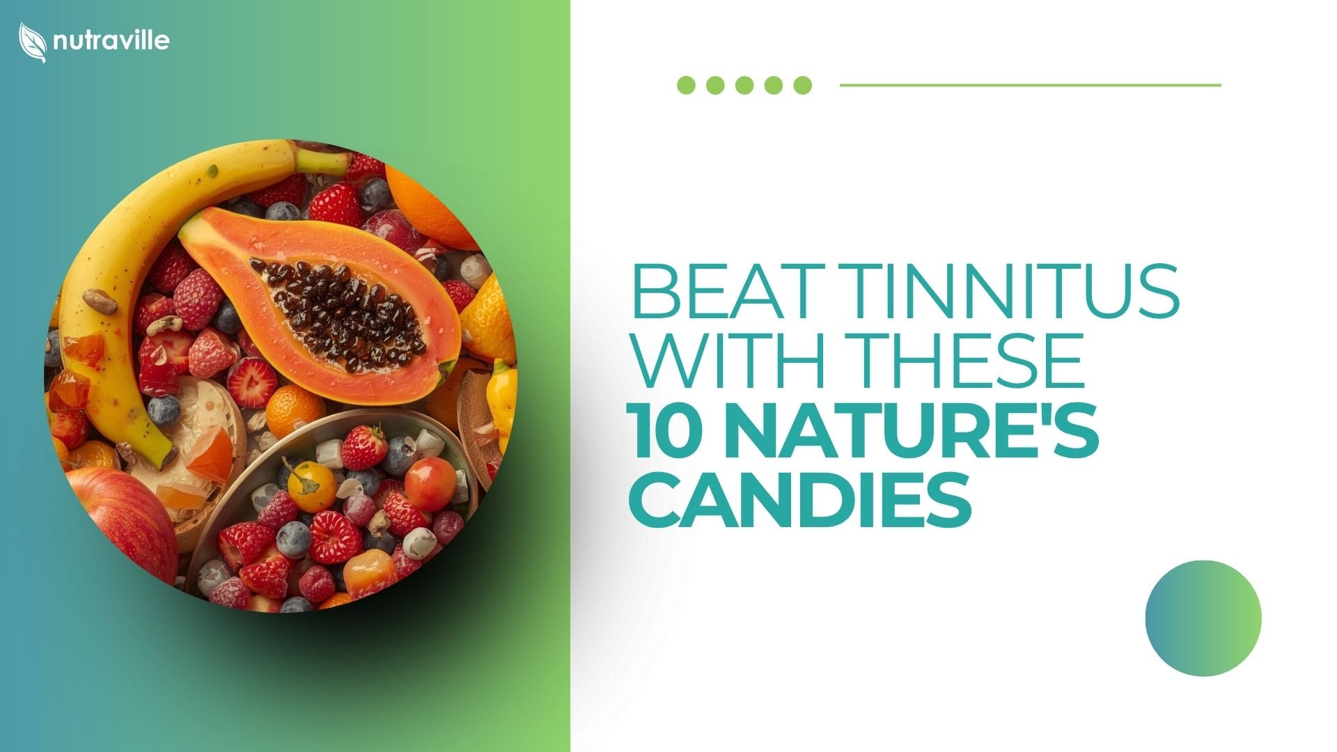 Beat Tinnitus with These 10 Nature's Candies – Nutraville